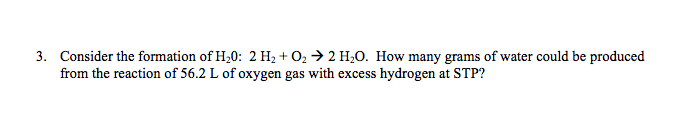 Solved Consider the formation of H20: 2 H2 + O2 → 2 H2O. How | Chegg.com