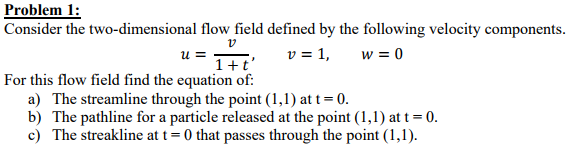 Solved Problem 1: Consider the two-dimensional flow field | Chegg.com