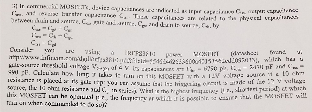 Solved 3) In commercial MOSFETs, device capacitances are | Chegg.com
