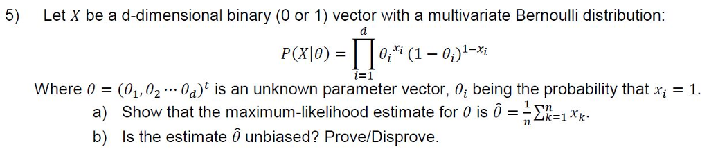 Solved Let X be a d-dimensional binary (0 or 1) vector with | Chegg.com