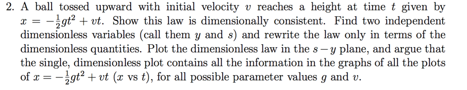 Solved 2. A ball tossed upward with initial velocity v | Chegg.com