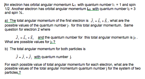 Solved An electron has orbital angular momentum L_1 with | Chegg.com