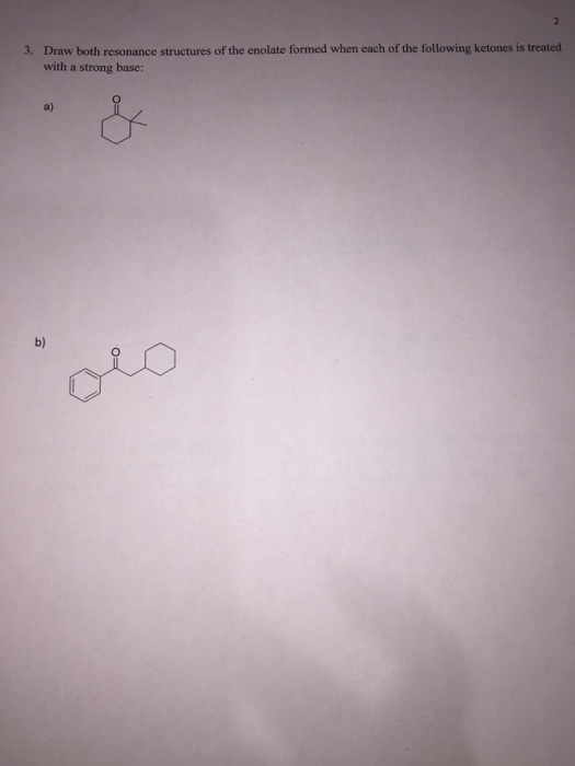 Solved Draw both resonance structures of the enolate formed | Chegg.com