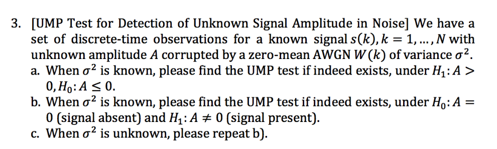 [UMP Test for Detection of Unknown Signal Amplitude | Chegg.com