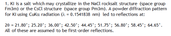 Solved 1. Kl is a salt which may crystallize in the NaCl | Chegg.com