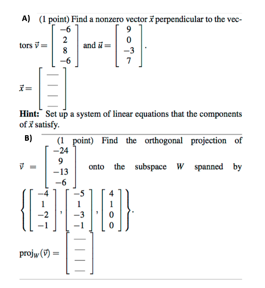 Solved Find a nonzero vector x perpendicular to the vectors | Chegg.com