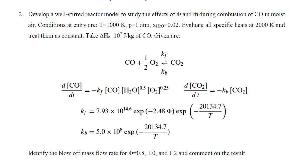 Solved 2. Develop a well-stirred reactor model to study the | Chegg.com