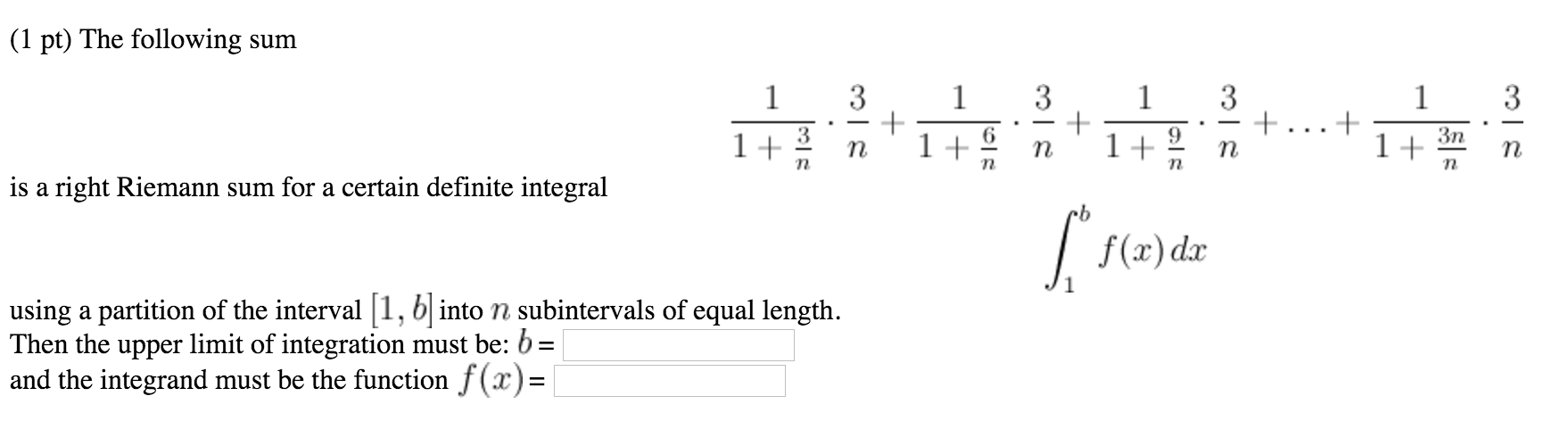 Solved The Following Sum Is A Right Riemann Sum For The 