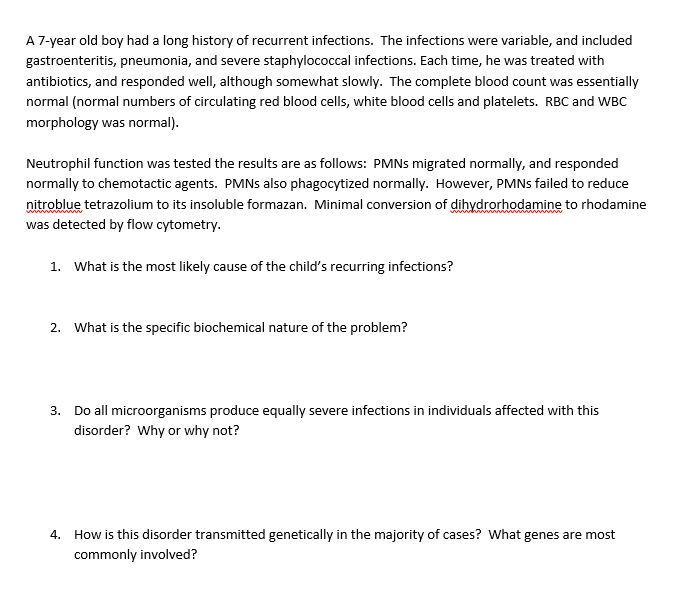 Solved A 7-year old boy had a long history of recurrent | Chegg.com