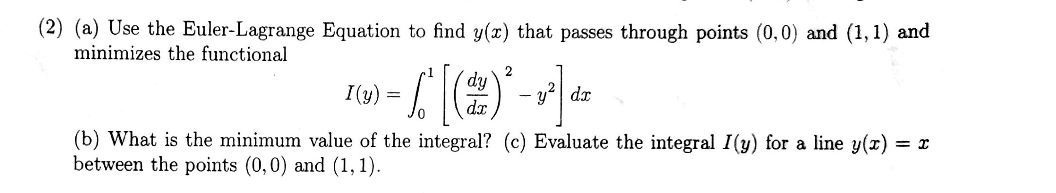 Solved Use the Euler-Lagrange Equation to find y(x) that | Chegg.com