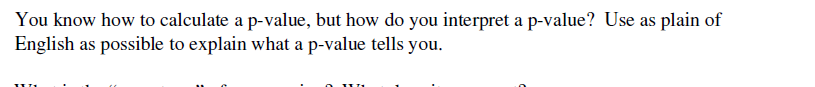 Solved You know how to calculate a p-value, but how do you | Chegg.com