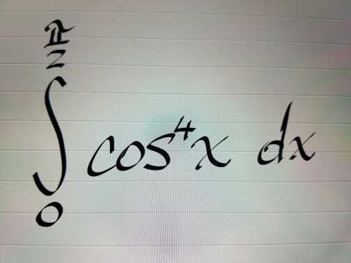 Solved Integral^pi/2 _0 cos^4 x dx | Chegg.com