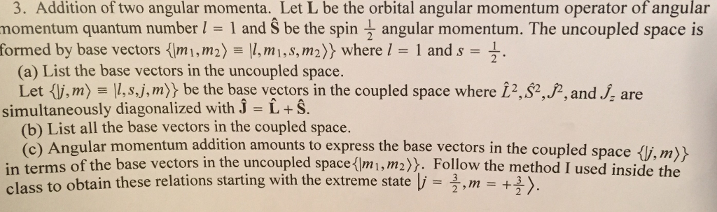 Solved 3. Addition of two angular momenta. Let L be the | Chegg.com