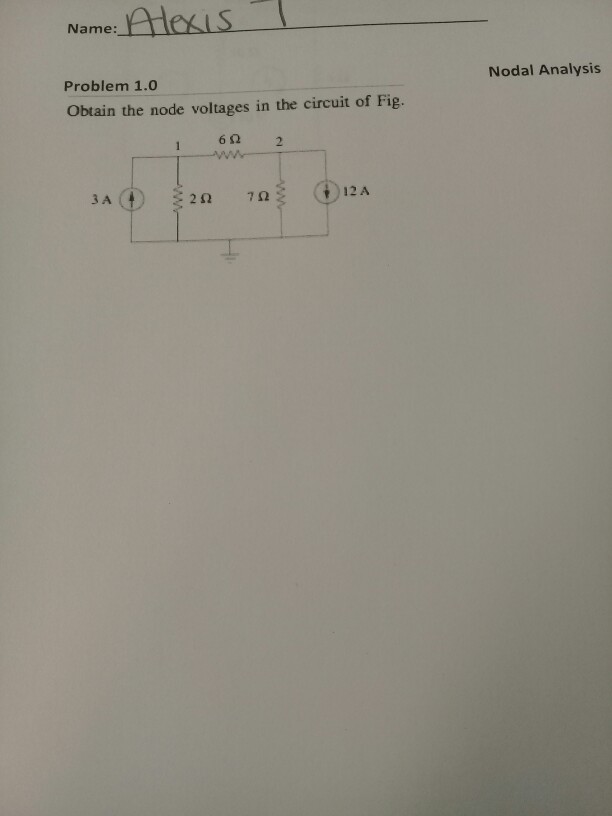 Solved Name: Nodal Analysis Problem 1.0 Obtain the node | Chegg.com
