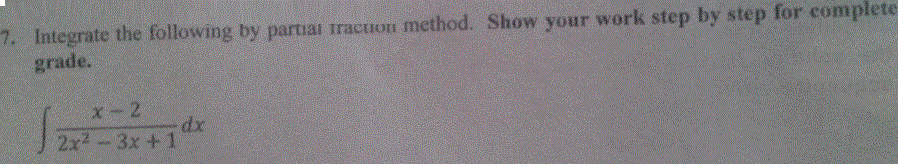 Solved 7. Integrate the following by partial fraction | Chegg.com
