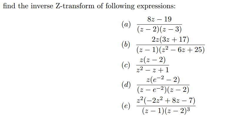 Solved Find the inverse Z - transform of following | Chegg.com