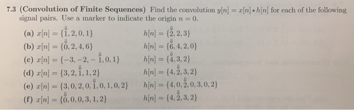 Solved (Convolution of Finite Sequences) Find the | Chegg.com