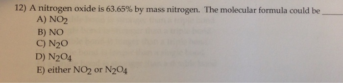 Solved A nitrogen oxide is 63.65% by mass nitrogen. The | Chegg.com