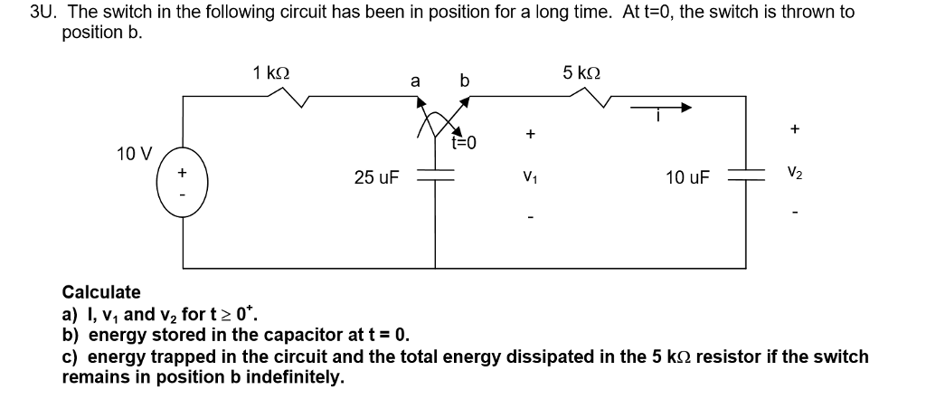 Solved The switch in the following circuit has been in | Chegg.com