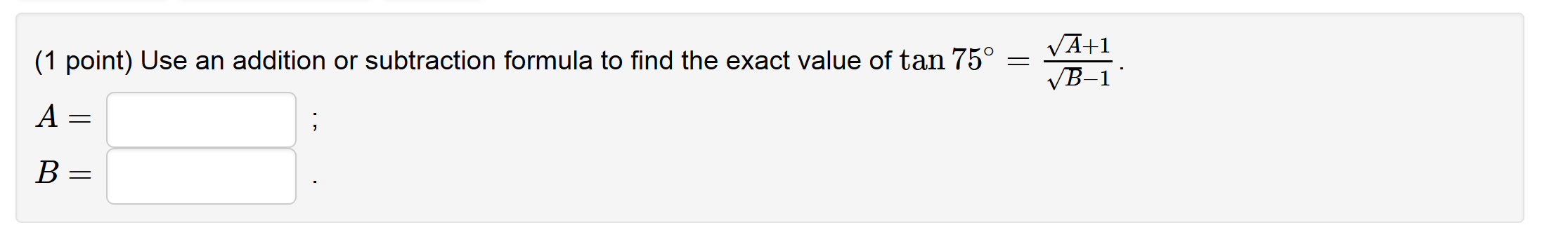 Solved ) Use an addition or subtraction formula to find the | Chegg.com