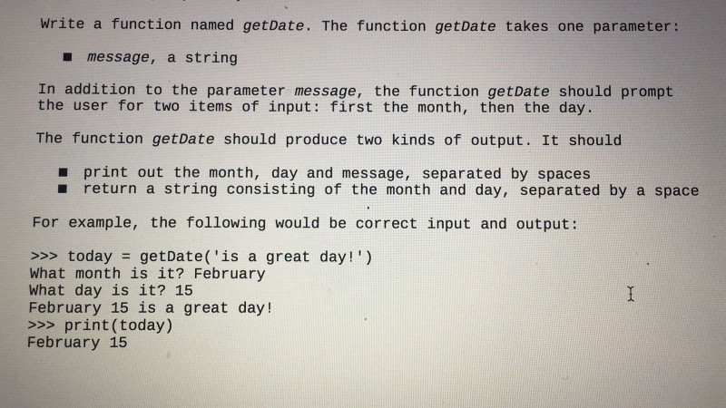 Solved Write A Function Named Getdate The Function Getdate