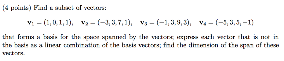 Solved (4 points) Find a subset of vectors: that forms a | Chegg.com