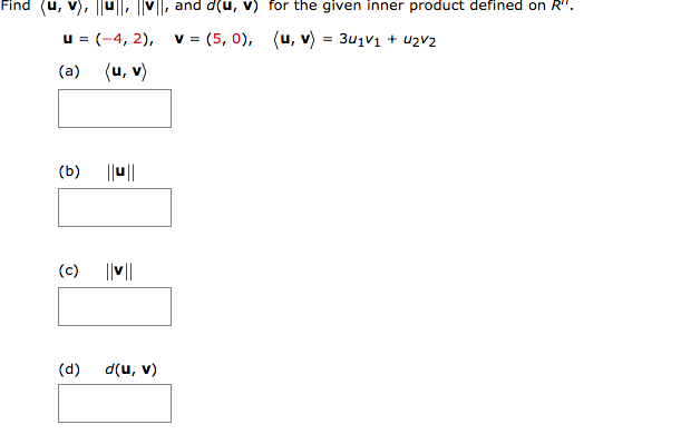 Solved Find (u, v), uv u = (-4,2), (a) 〈u, v〉 and d(u, v) | Chegg.com