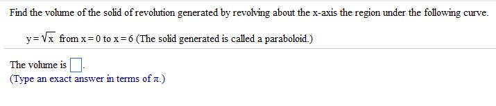 Solved Find the volume of the solid of revolution generated | Chegg.com