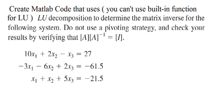 Solved Create Matlab Code That Uses You Cant Use Built In