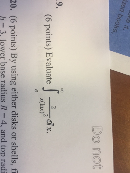 Solved Evaluate integral_e^infinity 2/x(ln x)^2 dx. | Chegg.com