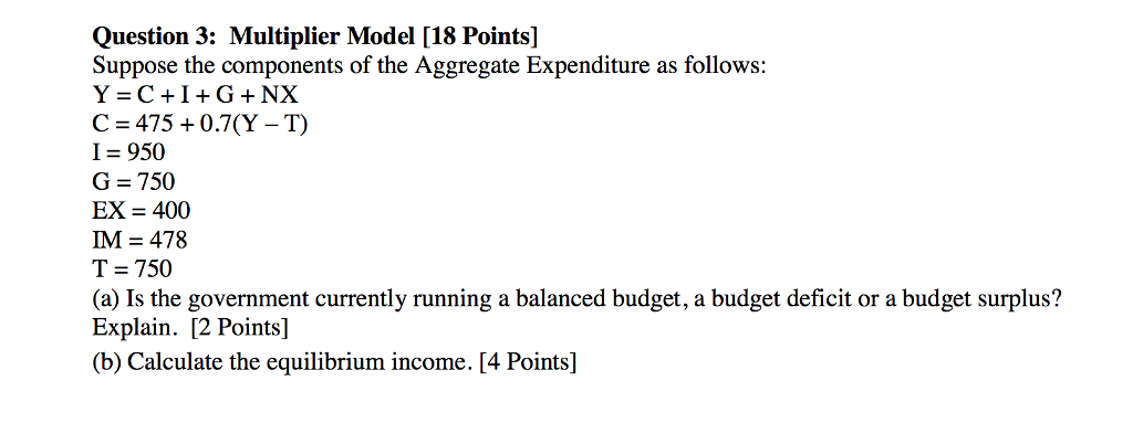 Solved Question 3: Multiplier Model [18 Points] Suppose the | Chegg.com