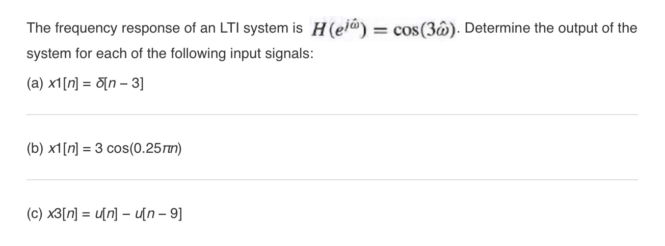 Solved The frequency response of an LTI system is H(e)= | Chegg.com