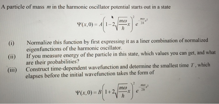 Solved A particle of mass m in the harmonic oscillator | Chegg.com