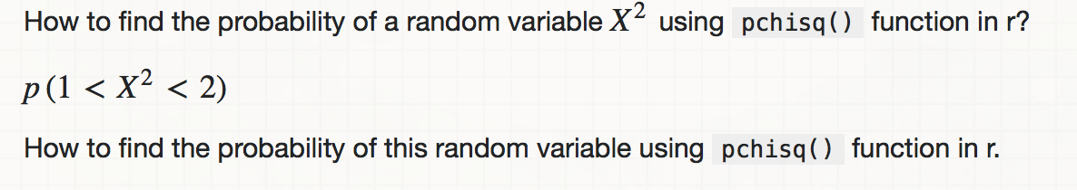 Solved In the solution it is given, pchisq(2,df=1) | Chegg.com