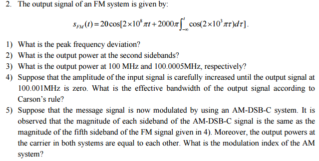 Solved The output signal of an FM system is given by: S_FM | Chegg.com