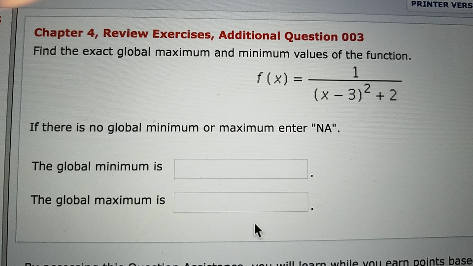 Solved Find the exact global maximum and minimum values of | Chegg.com