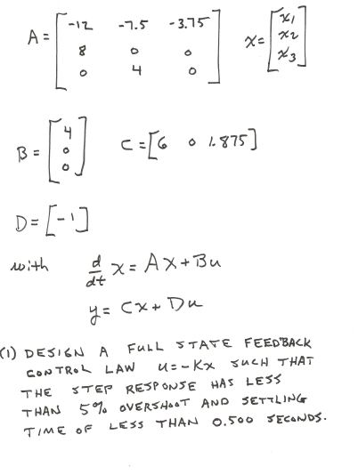 Solved (1) DESIGN A FULL STATE FEEDBACK CONTROL LAW U=-KX | Chegg.com
