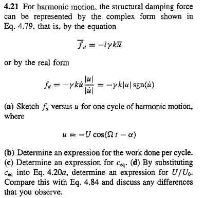For harmonic motion, the structural damping force can | Chegg.com