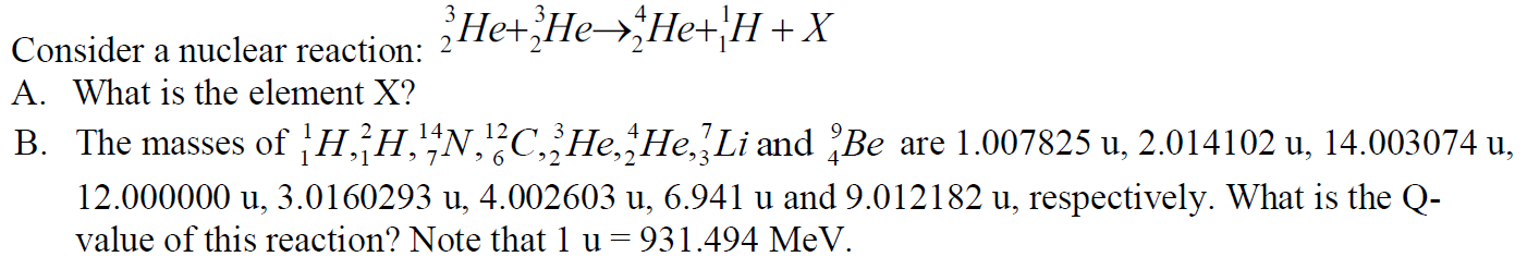 Solved Consider a nuclear reaction:^3_2 | Chegg.com