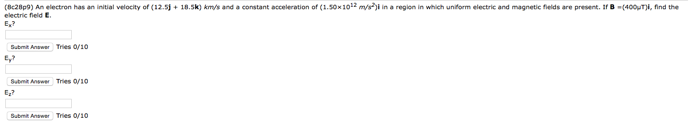 Solved An electron has an initial velocity of (12.5j + | Chegg.com