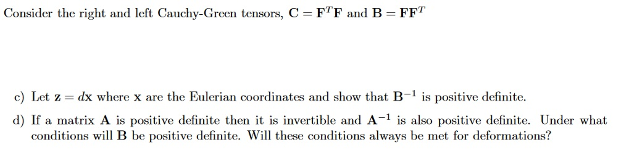 Consider the right and left Cauchy-Green tensors, C = | Chegg.com