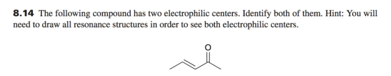 Solved 8.14 The following compound has two electrophilic | Chegg.com