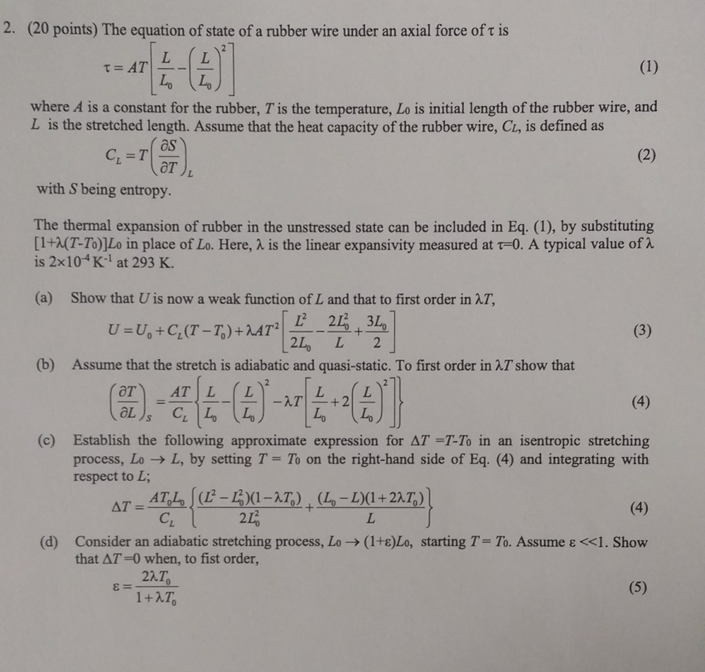 Solved 2. (20 points) The equation of state of a rubber wire | Chegg.com
