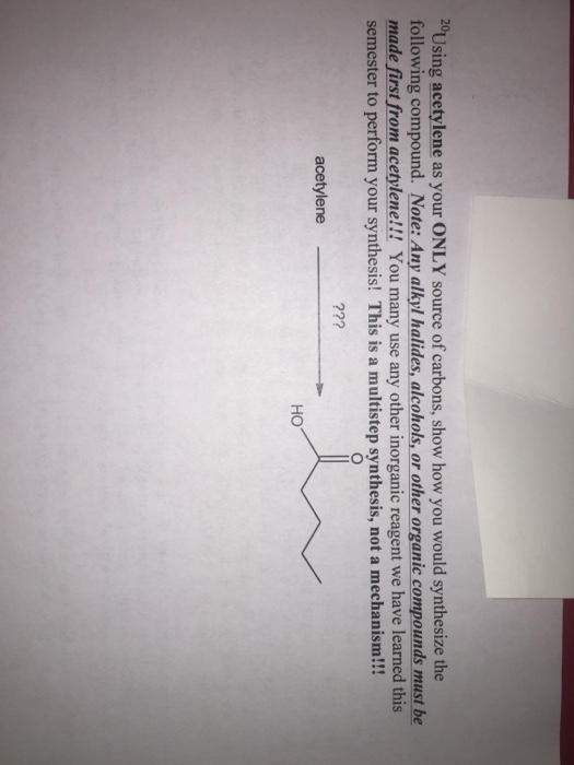 Solved Using acetylene as your ONLY source of carbons, show | Chegg.com