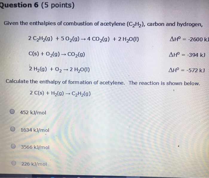 Solved Given the enthalpies of combustion of acetylene | Chegg.com