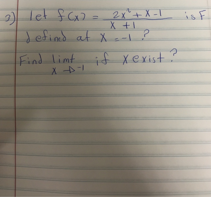 Solved: Let F(x) = 2x^2 + X - 1 / X+ 1 Is F Defined At X =... | Chegg.com