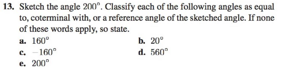 Solved Sketch the angle 200degree. Classify each of the | Chegg.com