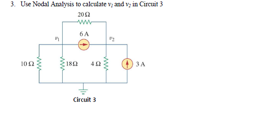 Solved Use Nodal Analysis to calculate v1 and v2 in Ciraiit | Chegg.com