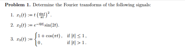 Solved Determine the Fourier transforms of the following | Chegg.com