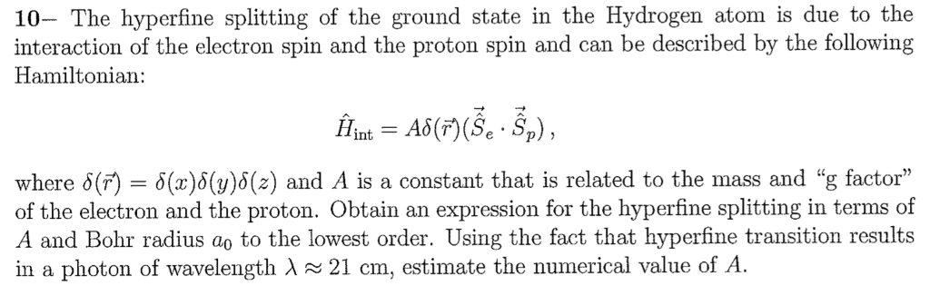 Solved 10- The hyperfine splitting of the ground state in | Chegg.com
